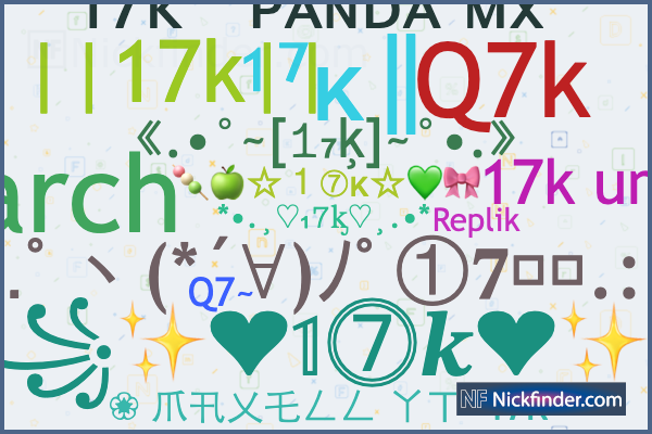 Nicknames for 17k: ¹⁷κ║, ||17k||, Javier.A.., March, 爪卂乂乇ㄥㄥ ㄚㄒ 17K