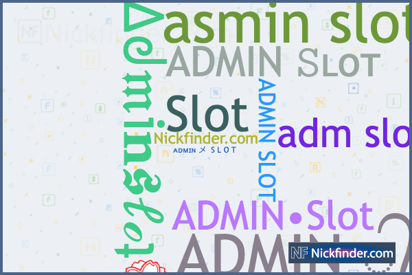 Nicknames for Adminslot: ADMIN SLOT, ᴀᴅᴍɪɴ メ S L O T, ADMIN ‎᭄𝚂ʟoᴛ ...