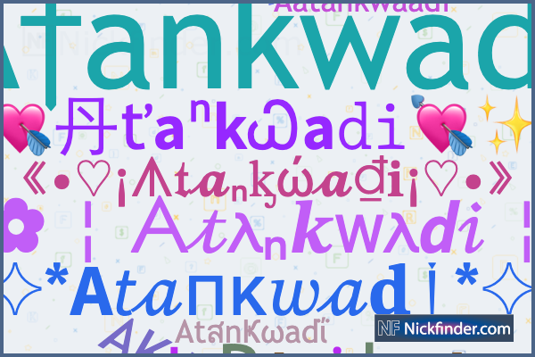 Nicknames for Atankwadi: अतांकबादी, AtสnҜωadΐ, A†ankwadᎥ, Attankvadi ...