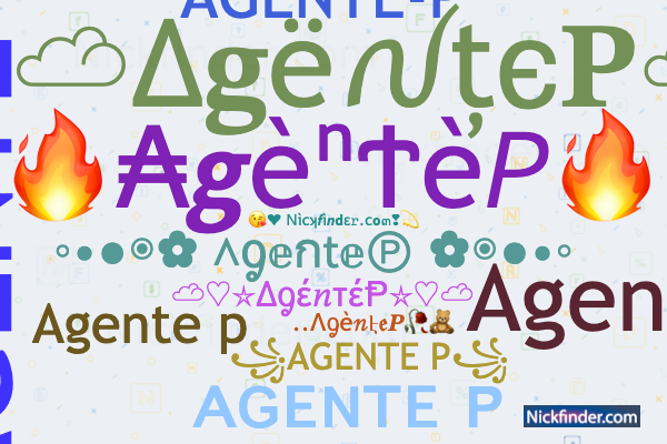 Apodos para AgenteP: ꧁AGENTE P꧁, AGENTE P, ᴀɢᴇɴᴛᴇ ᴘ, A G E N T E ~ P ...