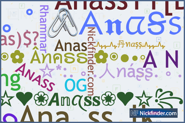 Nicknames for Anass: 亗 ᎯᏁᎯᎦᎦ ツ ☜, Anas, A N A S S, ᎯᏁᎯᎦᎦ, Devilking