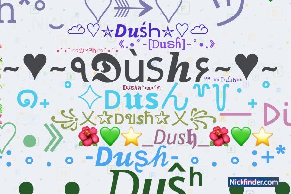 Nicknames for Dush: Dush 7, DURGESH