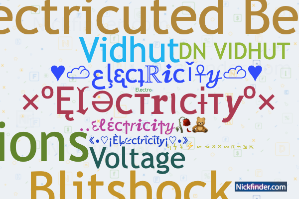 Nicknames for Electricity: ⚡︎, Voltage, Vidhut, Electro, Blitshock