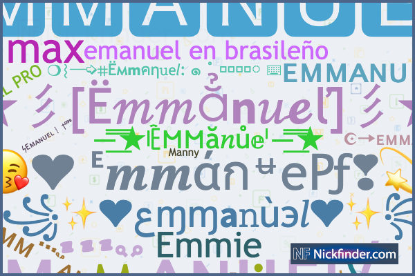 Apodos para Emmanuel: ꧁༒☬Emmanuel☬༒꧂, 【ᵀʰᵉ】𝓔𝓶𝓶𝓪𝓷𝓾𝓮𝓵 ╰‿╯, ʀᴄ ϟ ᴇᴍᴍ ...