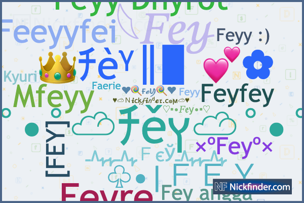 Nicknames for Fey: ⁣𓆩𝐹𝑒𝓎, ♧•|FEY, Fèyy Ellaxiète, —͟͞͞★ Ғė𝘆, ᴶᴬᴳᴼᴬᴺ・|FEY 友
