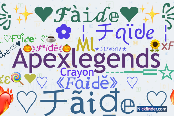 Nicknames for Faide: Apexlegends, Ml, Faide mouvement, Crayon, Ghost