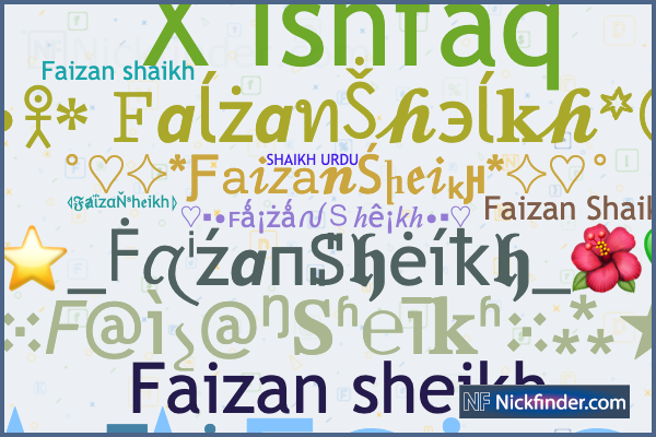 Nicknames for FaizanSheikh: فیضان, فیضان یخ, فیض احمد, ⦉𝔉ⱥΐzαŇˢh𝔢ikh ...
