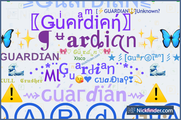 Nicknames for Guardian: ꧁Ǥuสrᖙiสn꧂, ɢᴜᴀʀᴅɪᴀɴ, ༒☬Ǥuคrᖙΐคn☬ ༒, ⚡️GUARDIAN ...