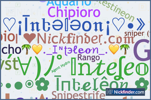 Nicknames for Inteleon: James Pond, Sniper, Agent H2O, Bubble07, Myst