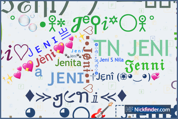 Nicknames for Jeni: ༺⎛ℑ𝑒𝓃𝒾♡⎞༻, ᴊᴇɴɪツ, ⎝𝓙𝒆𝓷𝓲⎠↭⎠ᷢᵑᶠ, ༄ ⎛ℐєℵιⷤ乡 , ⎝𝐉𝐞𝐧𝐢⎠一⎠ᷢᵑᶠ٭