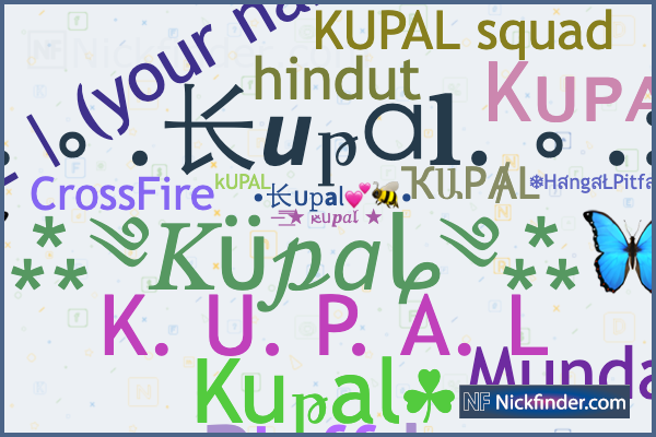 Nicknames for Kupal: ᴋᴜᴘᴀʟ, ᴋuͥᴘᴀͣʟͫ, sɪʟᴇɴᴛ ᴋᴜᴘᴀʟ, Kupal kaba Boss, 暗 ...
