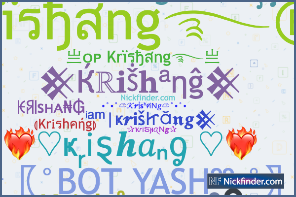 Nicknames for Krishang: ꀘꋪ꒐sʜᴀ₦₲, 亗ᴏᴘ Kr͢͢͢isђång࿐亗, 亗ᴏᴘ Krïรђสng࿐亗 ...