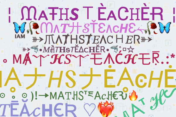 Nicknames for MATHSTEACHER: Bhupendra, Mr. Math, ᴍᴀᴛʜꜱ ᴛᴇᴀᴄʜᴇʀ, MATHS ...
