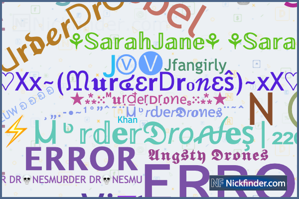 Никнеймы для MurderDrones: DarkXWolf17, ╾━╤デ╦︻uzi gun, 𝕬𝖓𝖌𝖘𝖙𝖞 𝕯𝖗𝖔𝖓𝖊𝖘 ...