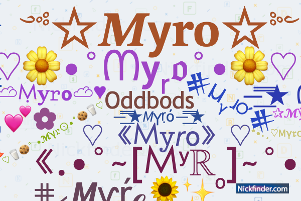 Surnoms pour Myro: Oddbods