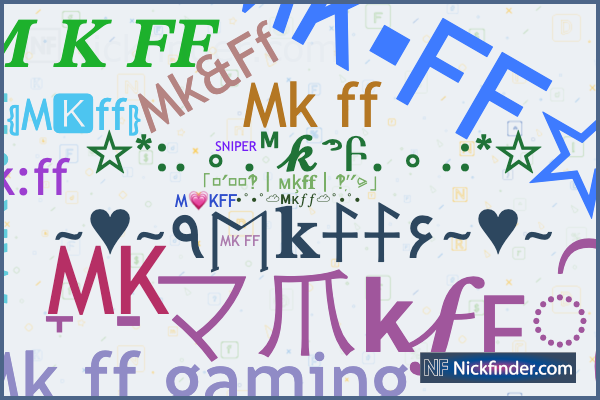 Nicknames for Mkff: 亗MK_FF亗, ☆MK ︎FF☆, MK FF, Mk ff, MK sweet couple
