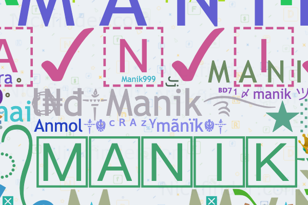 Nicknames for Manik: ۝ł₦đ༒Manik࿐, 👿🇲 🇦 🇳 🇮 🇰👿, ༒☬ᶜᴿᴬᶻᵞmãnïk☬༒, 𝐒P ...
