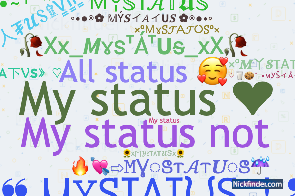 Nicknames for MYSTATUS: My status ️, Sagarsurbhi, My status, I show ...