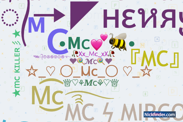 Spitznamen für Mc: ༄Mc᭄ⓉⒶⓃⓋⒾⓇ࿐, ᴹc, M͜͡c࿐, 『MC』, Mc᭄→ нεหяყ