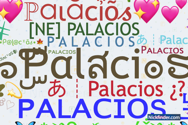 Apodos para Palacios: ⩻๖ۣۜƤαlสci๏ຮ⩼, P A L A C I O S, あ┊Palacios ...