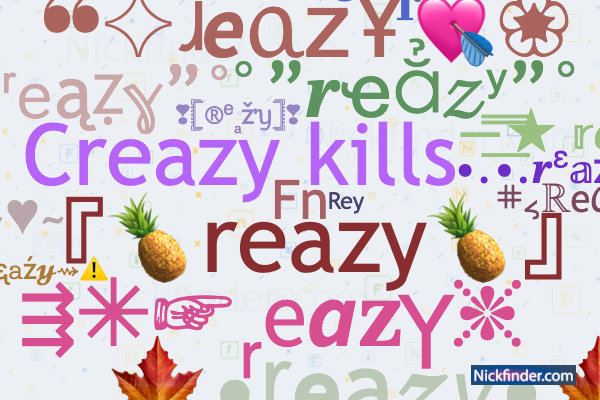 Spitznamen für Reazy: Reazy Ay non, Reazy so fast, Fn, Ay non, 『🍍reazy🍍』