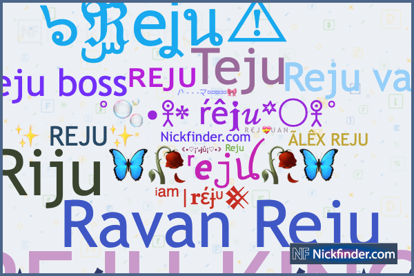 Никнеймы для Reju: ꧁★彡reju彡★꧂, Teju, Raju, ๖ۣۜℜeʝน⚠, REJU KING