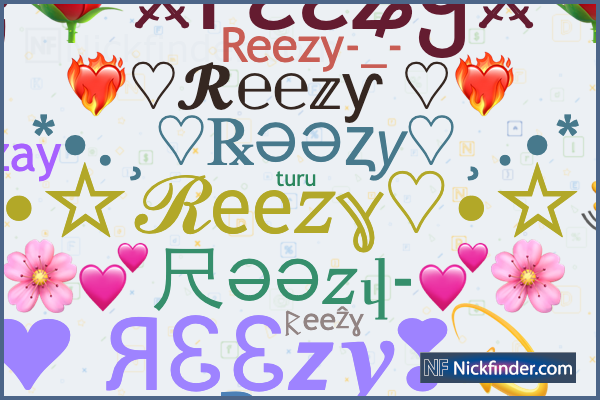 Nicknames for Reezy: Reezy-_-, ꧁🌹⚔гεεʑყ⚔🌹꧂, ᚱeeẑɣ, NotReezy, -_REEzY224