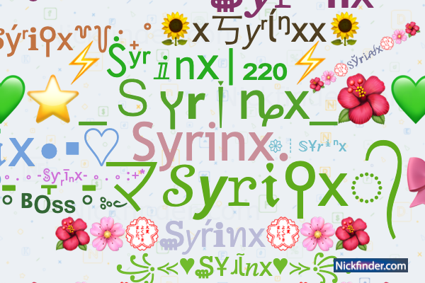 Nicknames for Syrinx: ꜱʏʀɪɴx, Syrinx., ꜱʏʀɪɴx?, Syrnix, 愛||Syrinxシ︎