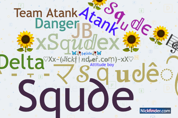 Nicknames for Squde: Squ∂e, 7x ESPORTS, s q u d e ꔪ, Squad, squde x shary