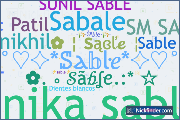Nicknames for Sable: Dientes blancos, Sanika sable, 𝐒ᴀʙʟƎ, Sabale ...