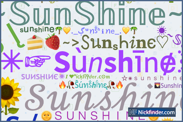 Nicknames for Sunshine: ѕυиѕнιиє☀️, ៚𝓼𝓿𝓷𝓼𝓱𝓲𝓷𝓮🔅, ꧁༒★ꜱᴜɴꜱʜɪɴᴇ ...