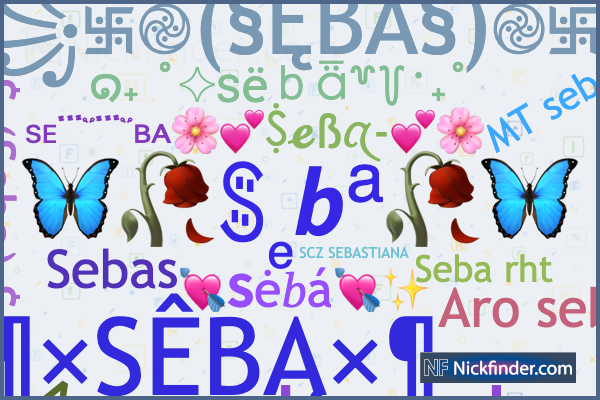Nicknames for Seba: 『𠎀』sᴇʙᴀsᴛɪᴀɴツ, ꧁࿗࿌(§ĘBÄ§)࿌࿗꧂, 么ㅤSΞBAᴾʸ, ᴬᶜᴷㅤS E B A ...