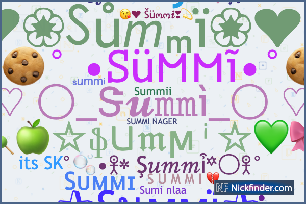 Nicknames for Summi: Sᴜᴍᴍɪ, ×͜× summi×͜×, ꧁ •༆summi༆• ꧂, Sนϻϻΐ , SUMMI ...