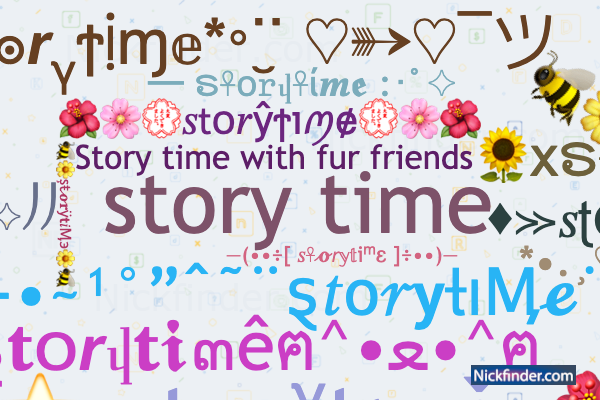 Nicknames for Storytime: story time, storytime🥀, 🦋 𝘀Ե𝕠𝗿𝙮Եǐ𝗺𝐞 🦋 ...