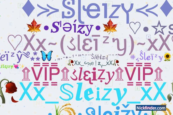 Surnoms pour Sleizy: Sleizy🍀