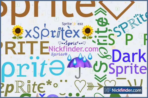 Nicknames for Sprite: sᴘʀɪᴛᴇ, ☆ ꜱᴘʀɪᴛᴇ ☆, -S P R I T E-, S℘rïte , ♡S P ...