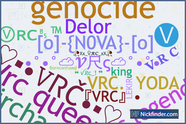 Nicknames for VRC: 𝐕 𝐑 𝐂, V R C, VRC GANG, 🅥 r c, 眠宮むい