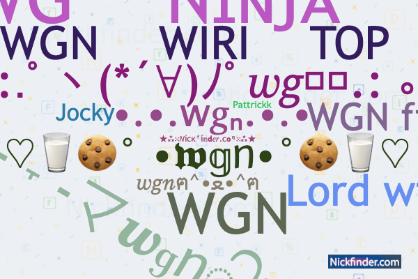 Nicknames for Wgn: WGNㅤ WIRIㅤ TOP, WGㅤ Nɪɴᴊᴀㅤ♡, WGN RIJOSH