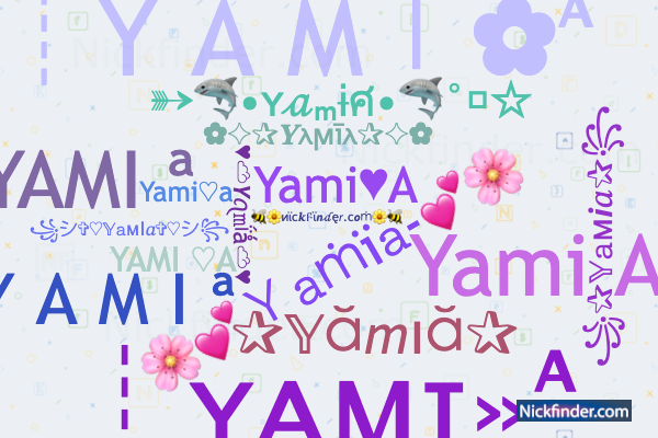 Nicknames for Yamia: ┊Y A MI ᴬ, Yami A♡, ꧁シ ♡︎𝕐𝚊ᴍI𝑎 ♡︎シ꧂, Yamita, Yami♥️A