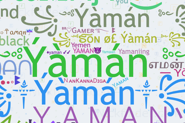 Nicknames for Yaman: ꧁༺Ýàmán ༻꧂, ⁱⁿᵈ꧁༒Ýàmán༒꧂, ᎩᎯ𝑀ᎪƝ ×͜×, ꧁༒Ýàmán༒꧂, YAMANツ