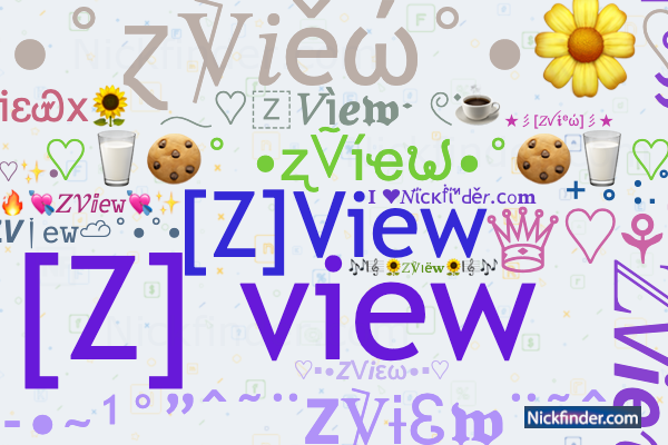 Nicknames for ZView: [Z]View, [Z] view