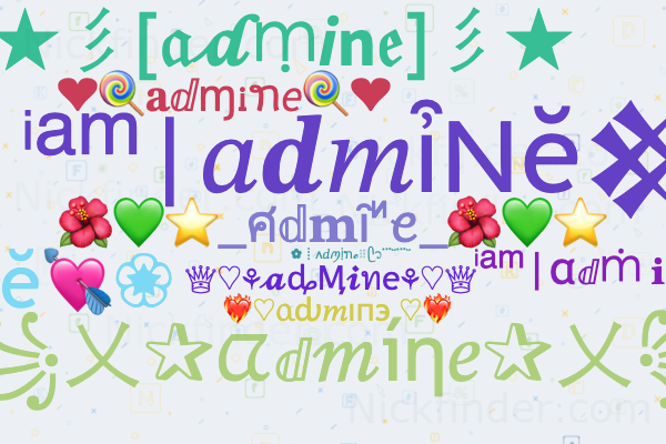 Nicknames for Admine: Admin