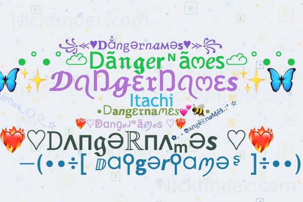 Nicknames for Dangernames: Full danger name, NAMES, ZIION 1M, Danger ...