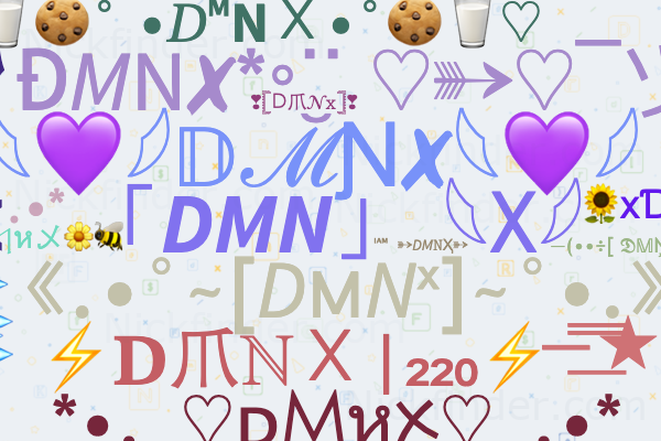 Apodos para DMNX: 「𝘿𝙈𝙉⁣⁣」 𓆩X𓆪, DMN MICKEY, DMNX DARK, Ɗmɴ. Chinu, Ɗmɴ chinu