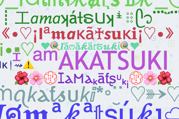 Nicknames for Iamakatsuki: ᶦ ᵃᵐAKATSUKI, I am akatsuki, I am akatsukis ...
