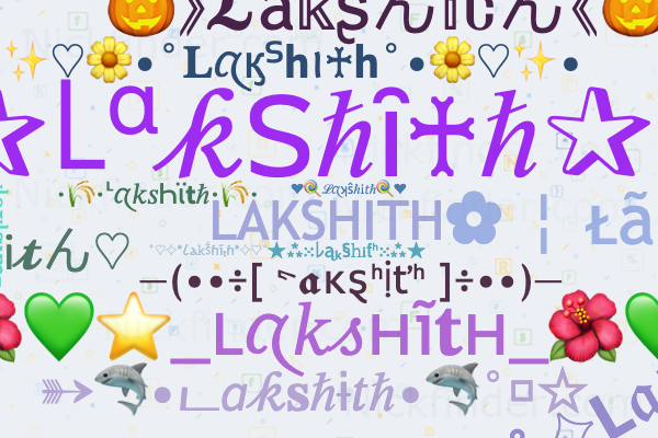 Nicknames for Lakshith: ʟคkͥshͣiͫ†h, Nischal, LAKSHITH X GOD, lakshitha ...