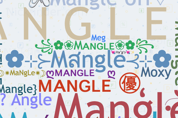 Nicknames for Mangle: ⊹⊱Mสngle⊰⊹ , ꧁ Mᴀɴɢʟᴇ ꧂, ღᴍᴀɴɢʟᴇㅤღ, ᴍᴀɴɢʟᴇ ㊝, M A ...