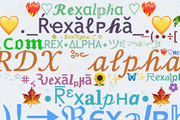 Nicknames for Rexalpha: REX•∆LPHA•ツ, REX ALPHA, Kyurasz