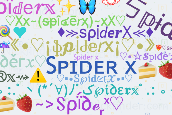 Nicknames for SpiderX: SPIDER × 모, SPIDER xxx 모, Sᴘɪᴅᴇʀ x, Spider x ...