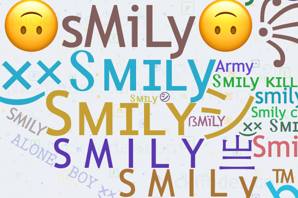Nicknames for Smily: ㅤՏᴍɪʟyㅤㅤ, Sᴍɪʟʏシ︎, ㅤ×͜×Տᴍɪʟyㅤㅤ, S M I L Y 亗, Smily ...